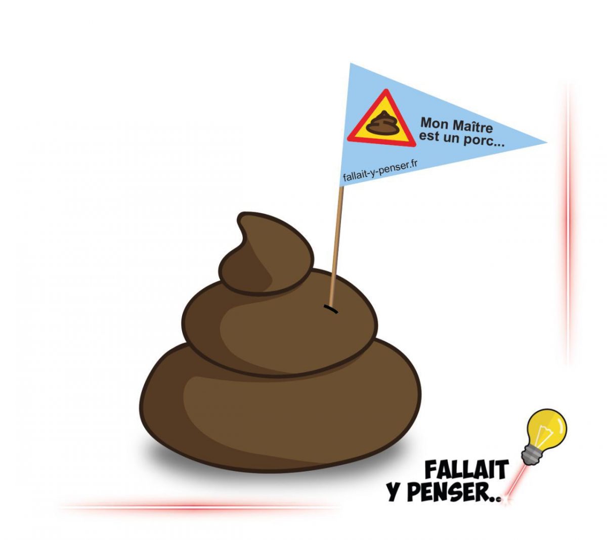 Drapeaux Caca – Fallait y Penser